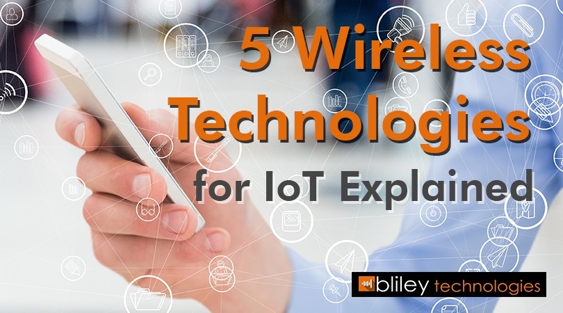 5 Key Wireless Technologies for IoT Explained