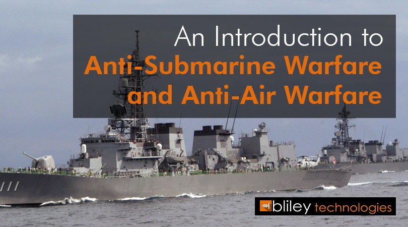 What You Should Know About Anti-Submarine & Anti-Air Warfare
