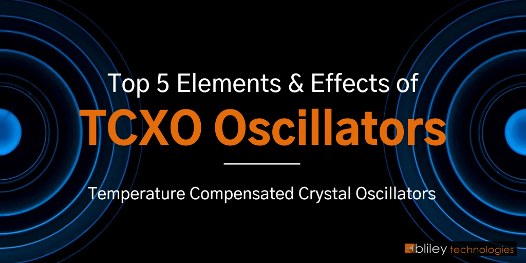 The TCXO Oscillator: 5 Elements of Temperature Compensated Oscillators