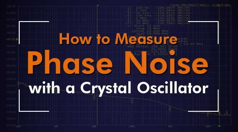 Phase Noise Measurement: How to Measure Phase Noise with a Crystal ...
