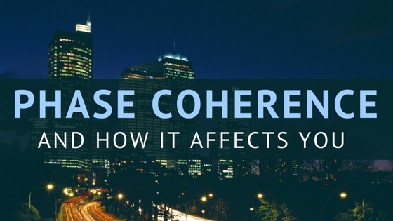 The Phase Coherence Breakdown - How Does it Affect You?