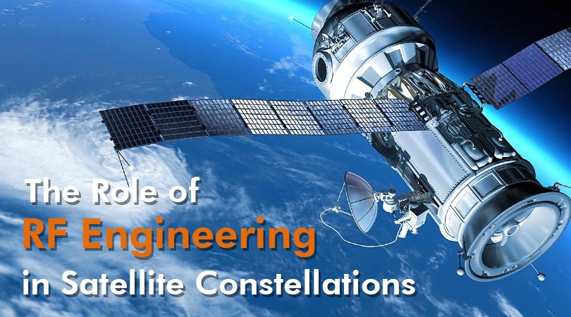 The Role of RF Engineering in LEO Satellite Constellations