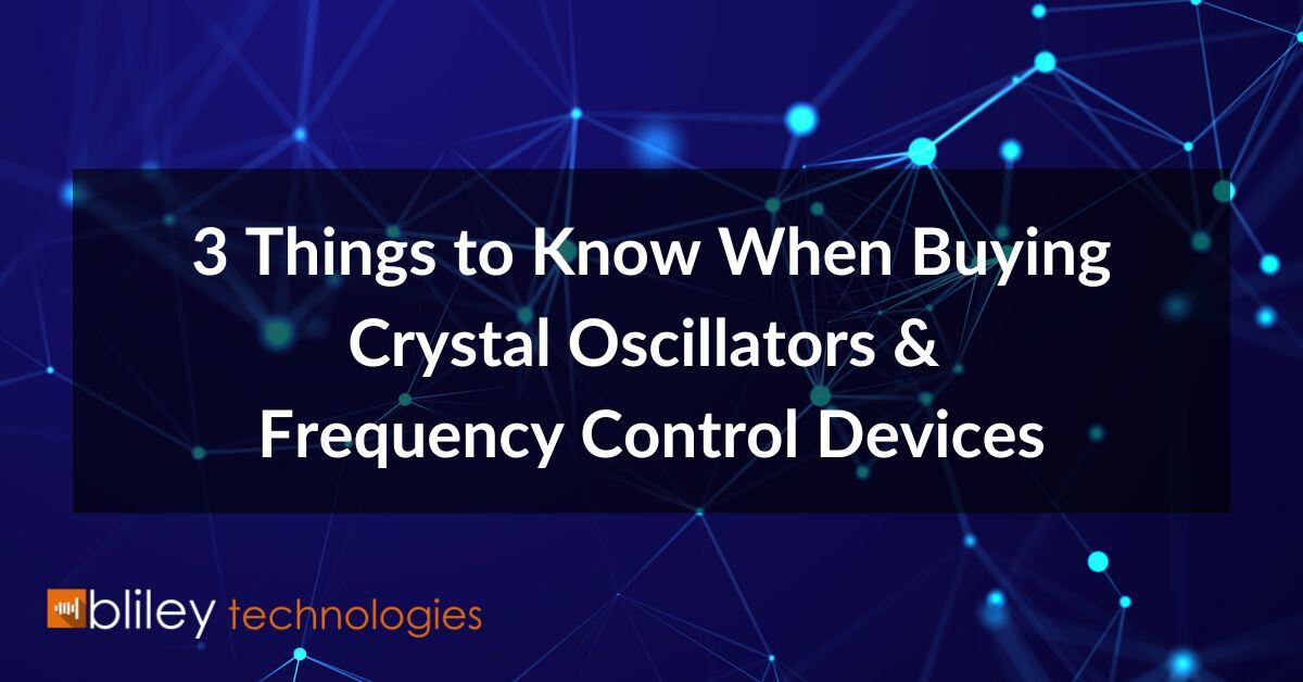 Inside Frequency Control | Bliley Technologies