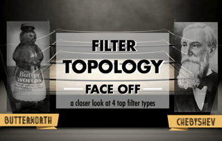 Filter Topology Face Off: A closer look at the top 4 filter types