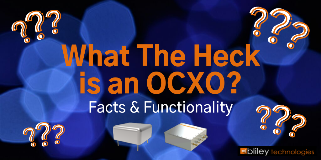 What The Heck is an OCXO Oscillator? (Facts & Functionality)